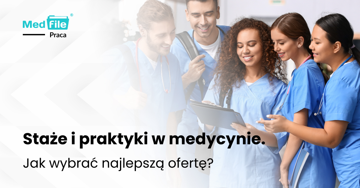 Najlepsze staże i praktyki medyczne. Jak dobrze wybrać?